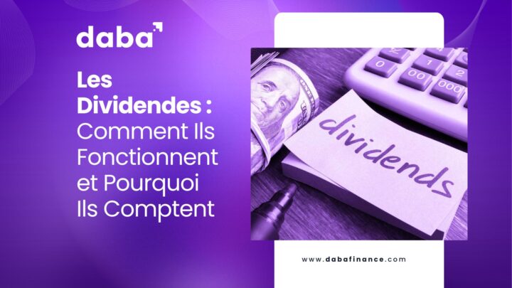 Les Dividendes : Comment Ils Fonctionnent et Pourquoi Ils Comptent